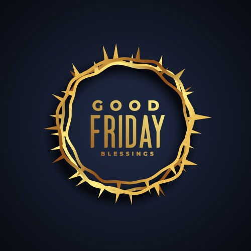 Good friday blessing card with crown design Vector Image