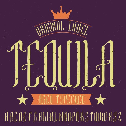 Vintage label font named tequila Royalty Free Vector Image