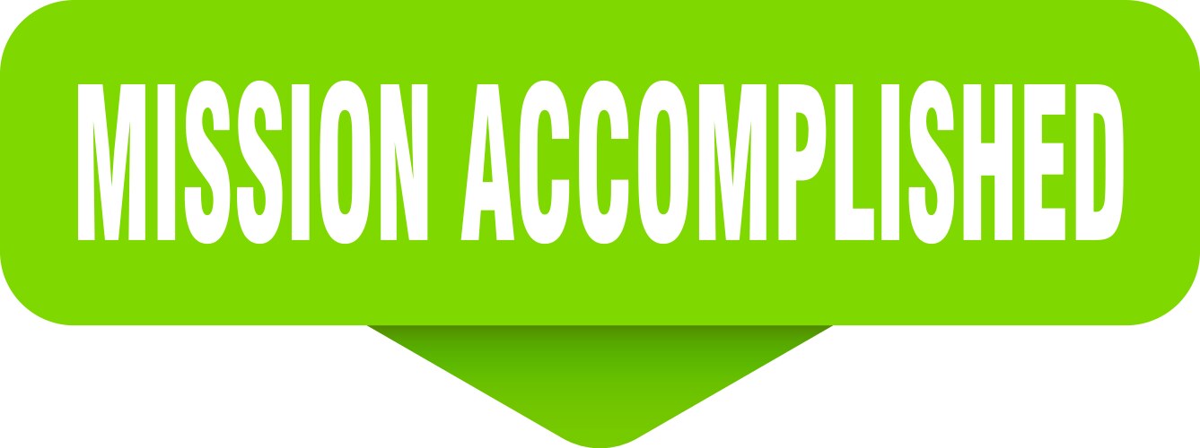 Mission accomplished sticker Royalty Free Vector Image