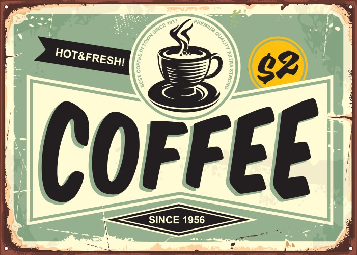 Coffee vintage tin sign Royalty Free Vector Image
