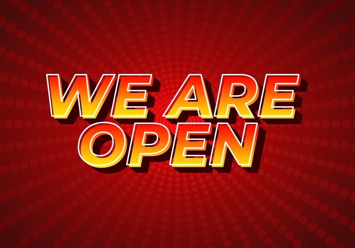 We are open text effect in 3d look Royalty Free Vector Image