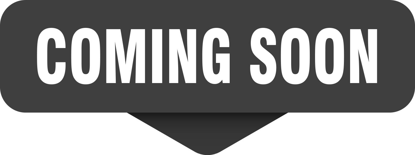 Coming soon sticker sign Royalty Free Vector Image