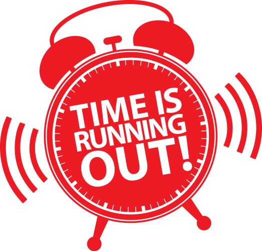 Saying time is running out Royalty Free Vector Image