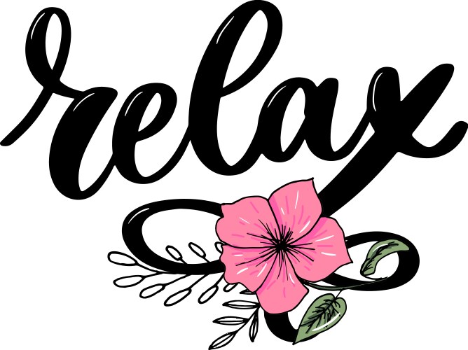 Hand drawn typography lettering phrase relax Vector Image