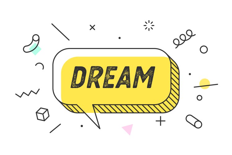 Dream now speech bubble banner poster Royalty Free Vector