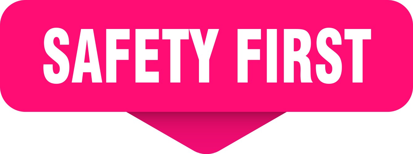 Safety first sticker sign Royalty Free Vector Image