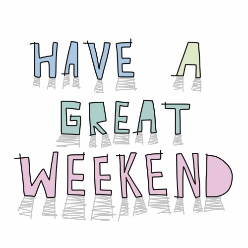 Have a great weekend rainbow colourful Royalty Free Vector