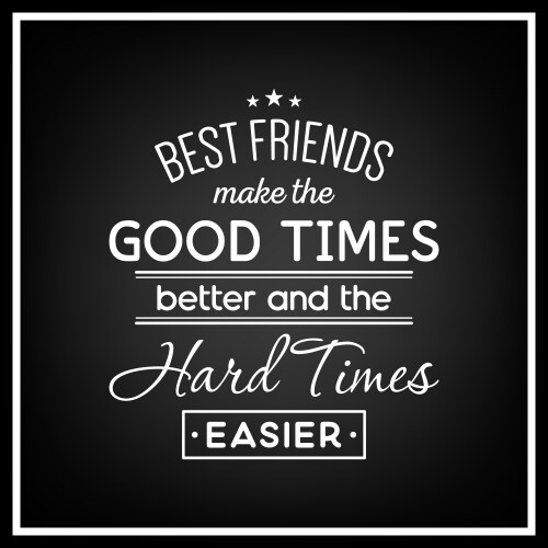 Friendship typography quotes Royalty Free Vector Image