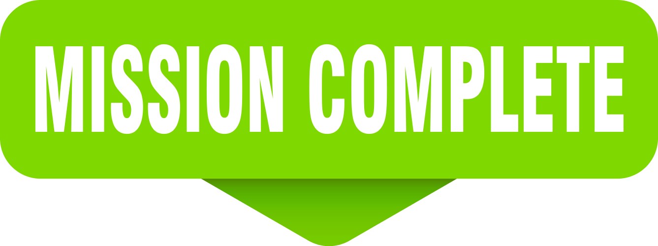 Mission complete sticker sign Royalty Free Vector Image