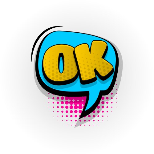 Comic book text bubble advertising ok Royalty Free Vector