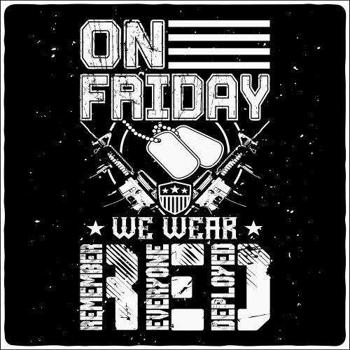 Remember everyone deployed svg red friday america Vector Image
