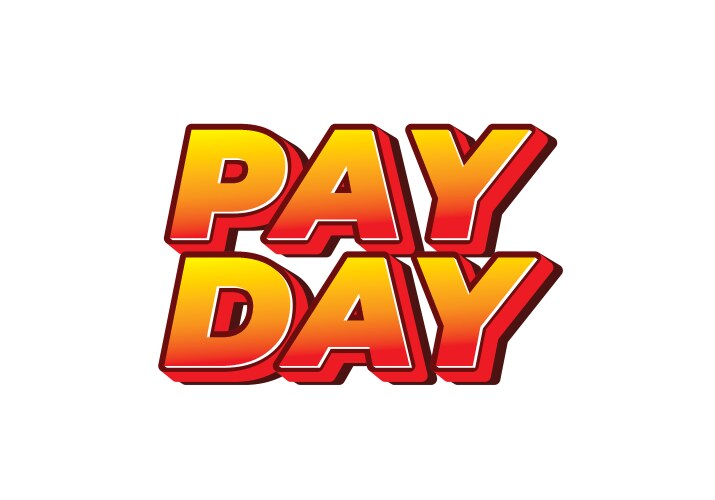 Payday text effect in 3d style with good colors Vector Image