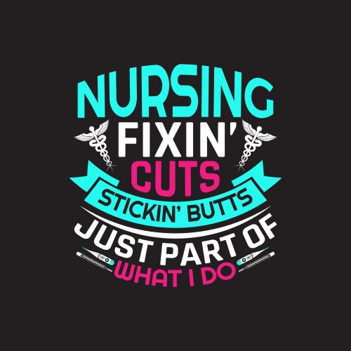 Nurse typographic slogan design graphic Royalty Free Vector
