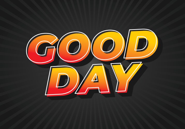 Good day text effect in 3d style with colors Vector Image