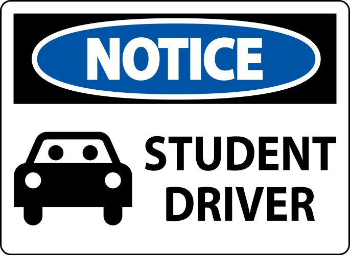 Safety first sign student driver Royalty Free Vector Image