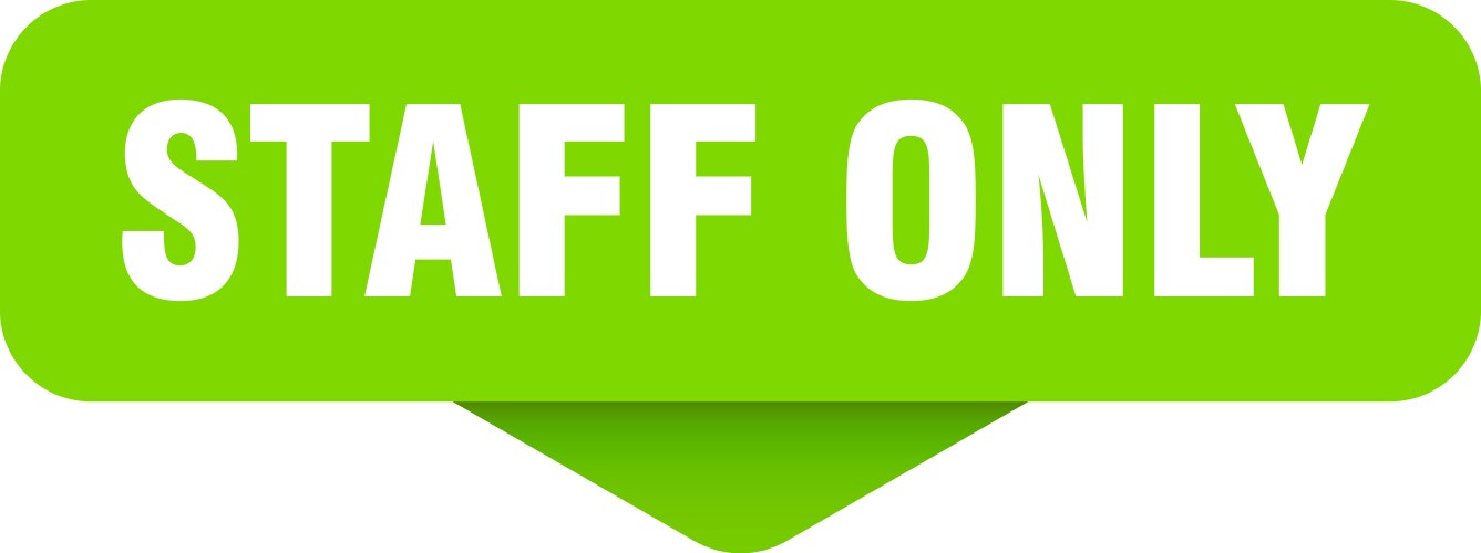 Staff only sign Vector Images & Graphics for Commercial Use | VectorStock