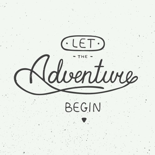 Let the adventure begin lettering Royalty Free Vector Image