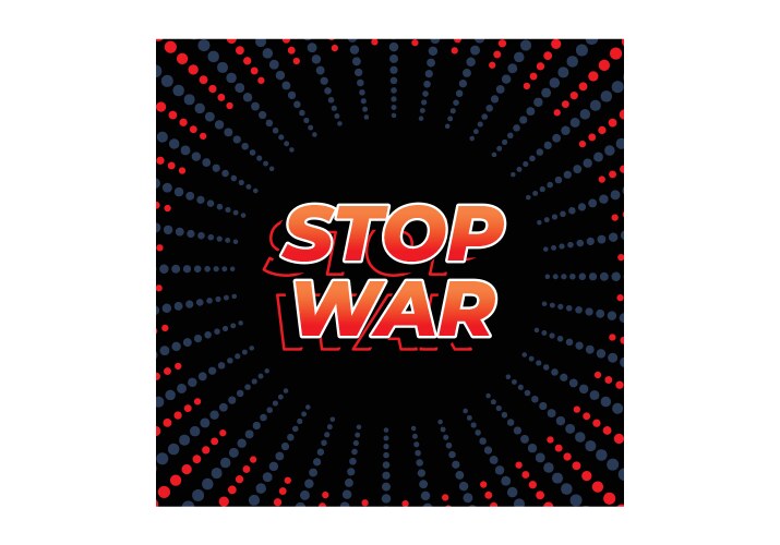 Stop war text effect in 3d look with eye catching Vector Image