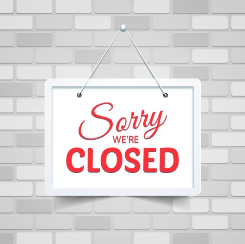 Glowing sorry were closed sign Royalty Free Vector Image