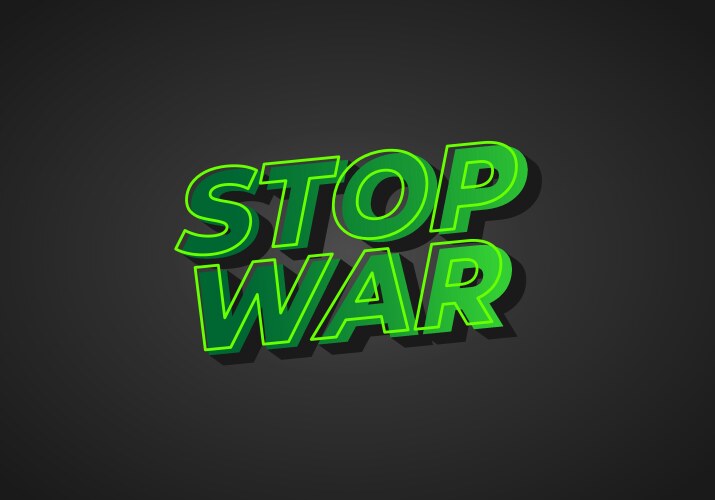 Stop war text effect in 3d look with eye catching Vector Image