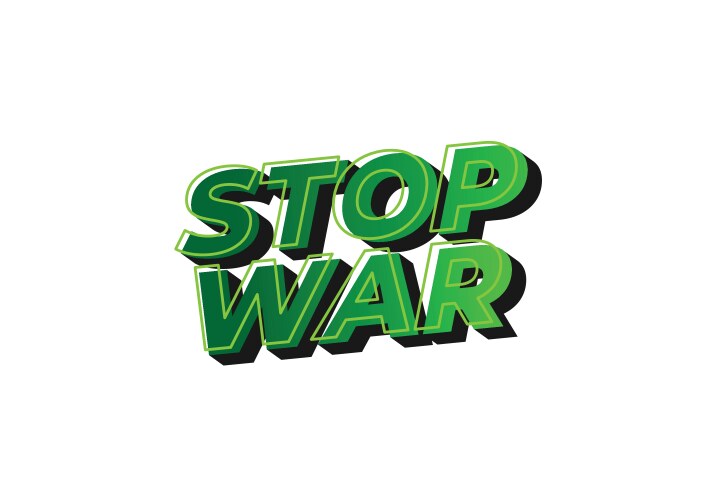 Stop war text effect in 3d look with eye catching Vector Image
