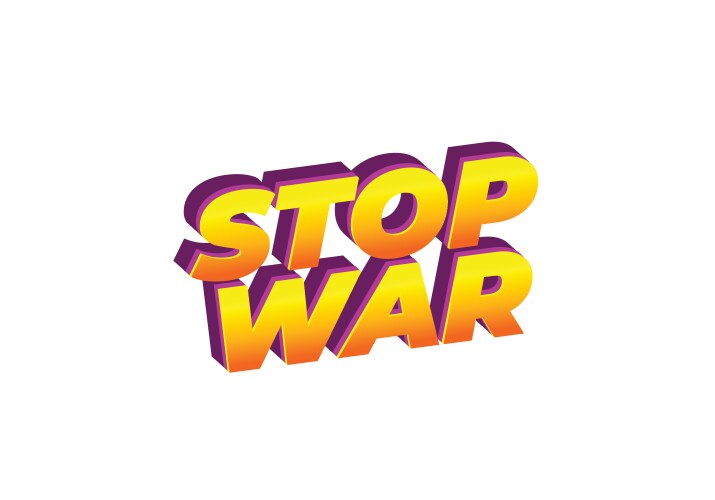 Stop war text effect in 3d look with eye catching Vector Image