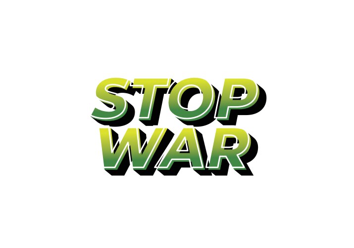 Stop war text effect in 3d look with eye catching Vector Image