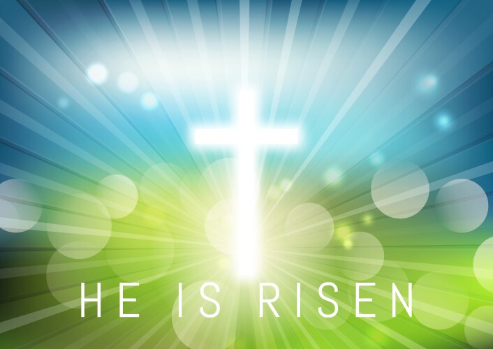 He is risen easter background Royalty Free Vector Image
