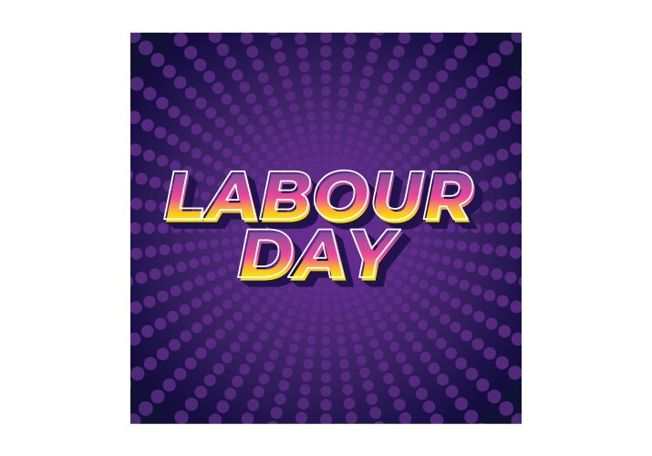 Labour day text effect in eye catching colors Vector Image