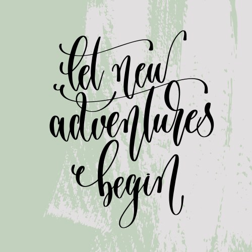 Let the adventure begin lettering Royalty Free Vector Image