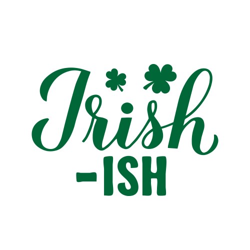 Irish princess calligraphy hand lettering funny Vector Image