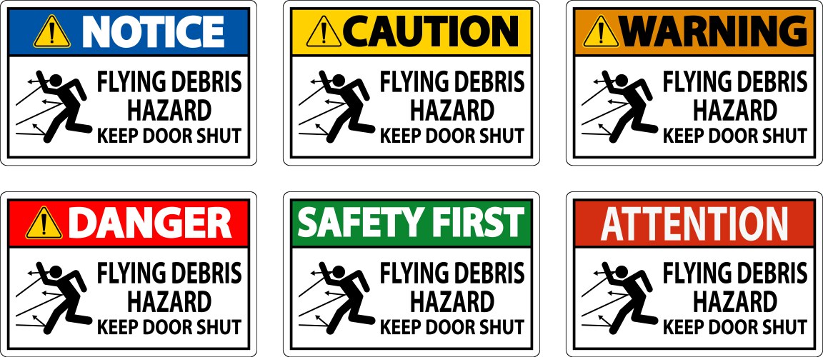 Warning sign flying debris hazard keep door shut Vector Image