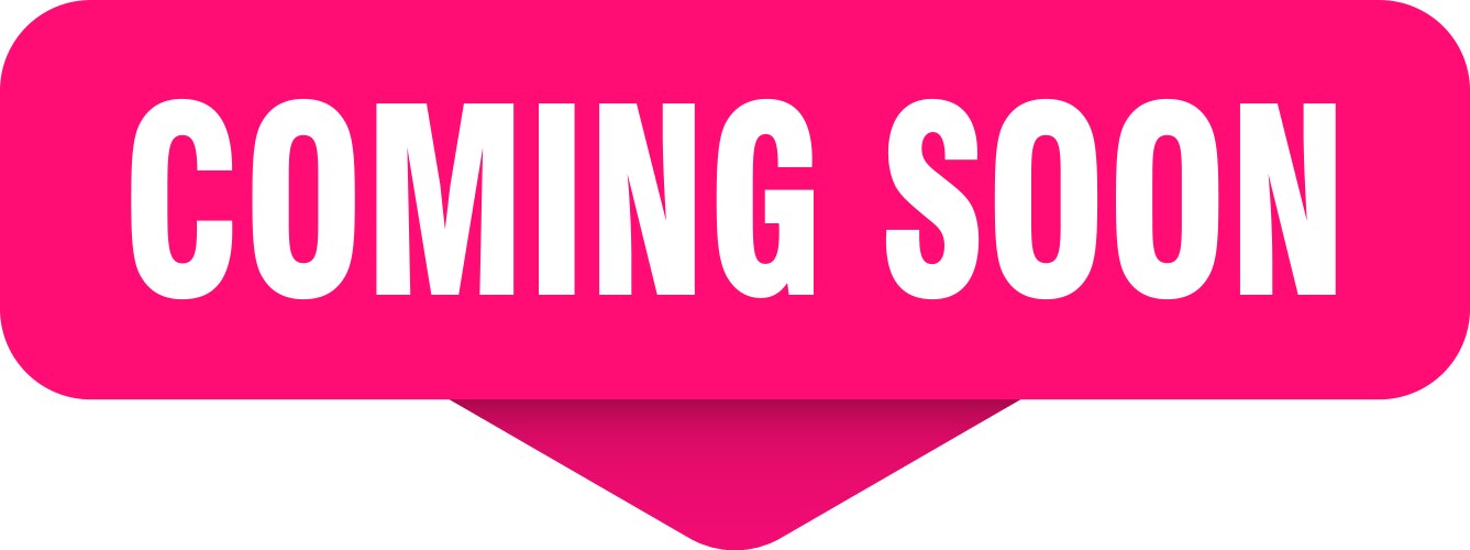 Coming soon sticker sign Royalty Free Vector Image