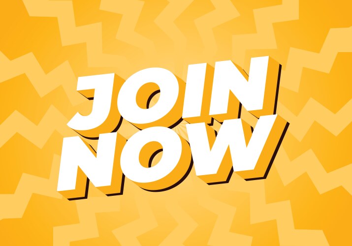 Join now text effect in 3d style with good colors Vector Image