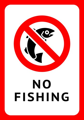 No fishing sign Royalty Free Vector Image - VectorStock
