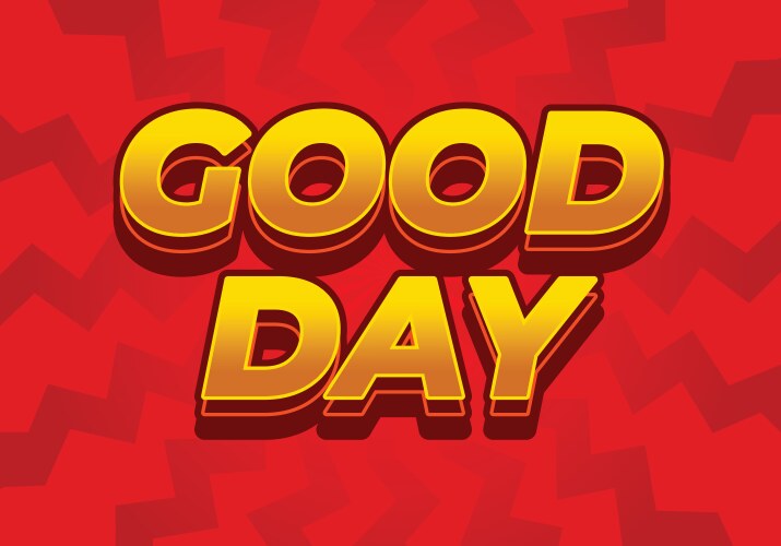 Good day text effect in 3d style with colors Vector Image