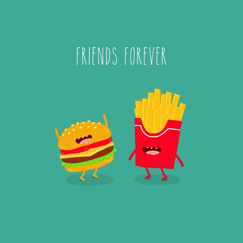 Cartoon fast food friends forever Royalty Free Vector Image