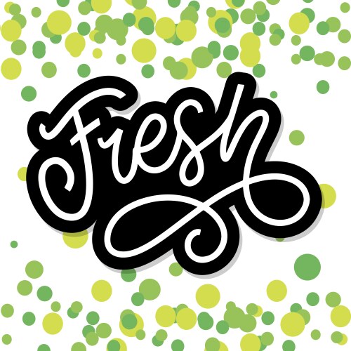 Juicy lettering phrase on white background design Vector Image