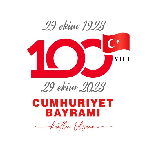 29 ekim cumhuriyet bayrami 100 yili kutlu olsun Vector Image