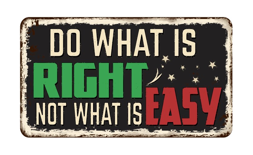 Do what is right not easy motivation quote Vector Image