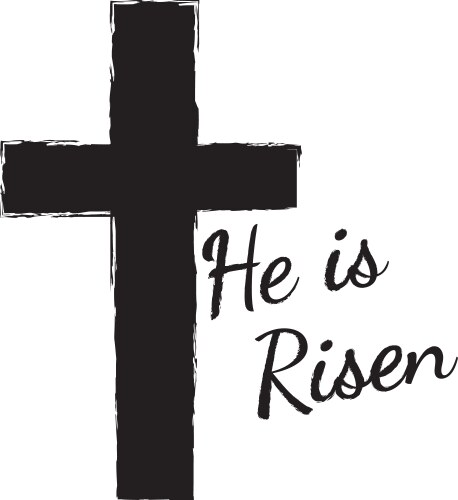 He is risen Royalty Free Vector Image - VectorStock