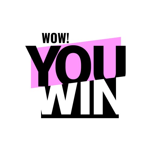 You win Royalty Free Vector Image - VectorStock