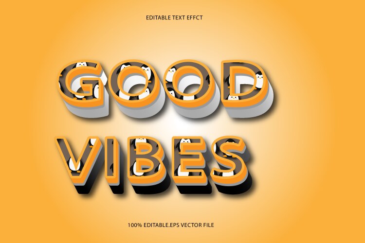 Good vibes editable text effect 3d emboss Vector Image