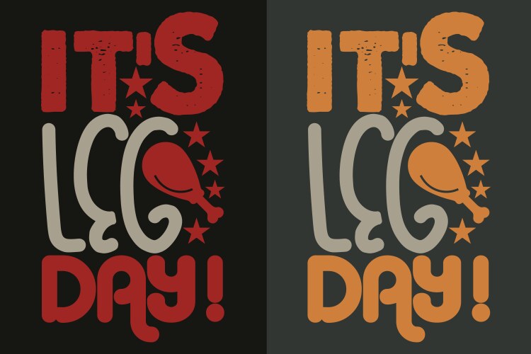 Its leg day thankful shirt fall Royalty Free Vector Image