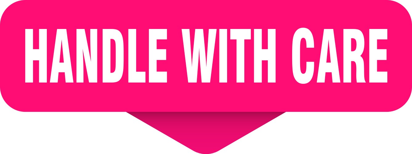 Handle with care sticker handle with care sign on Vector Image