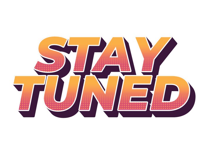 Stay tuned text effect in 3d look with eye Vector Image