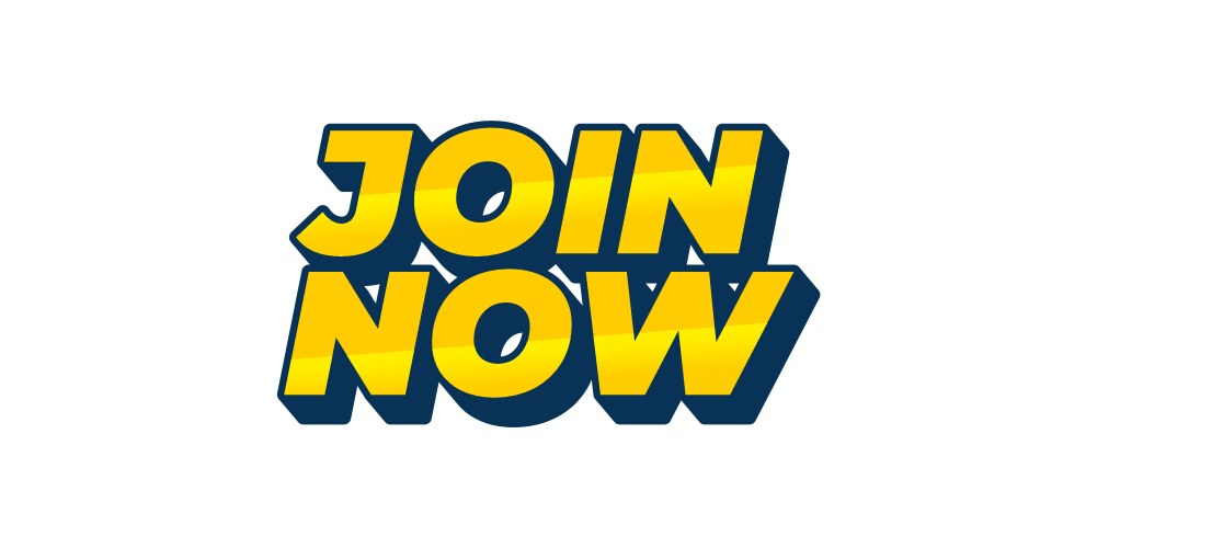 Join now text effect in 3d style with good colors Vector Image