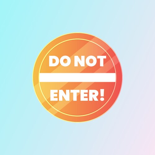 Gradient do not enter sign Royalty Free Vector Image