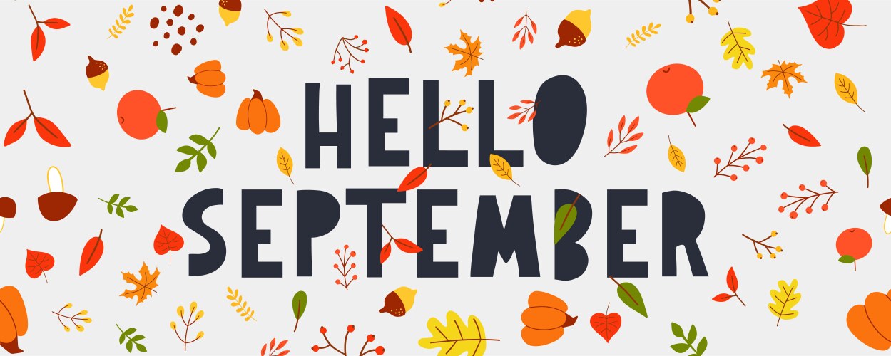 Hello september banner with lettering and autumn Vector Image