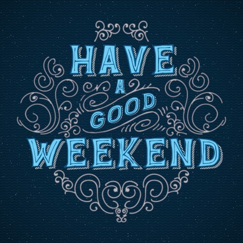 Have a Good Weekend Vector Images (over 250)
